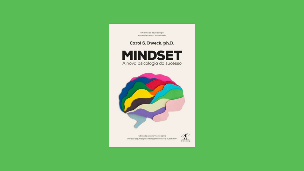 Mindset: resumo e lições da nova psicologia do sucesso